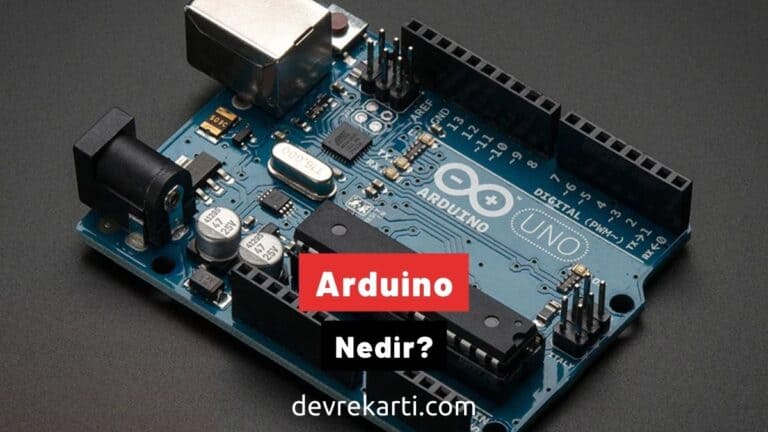 Arduino Nedir? Ne İşe Yarar? - Devre Kartı